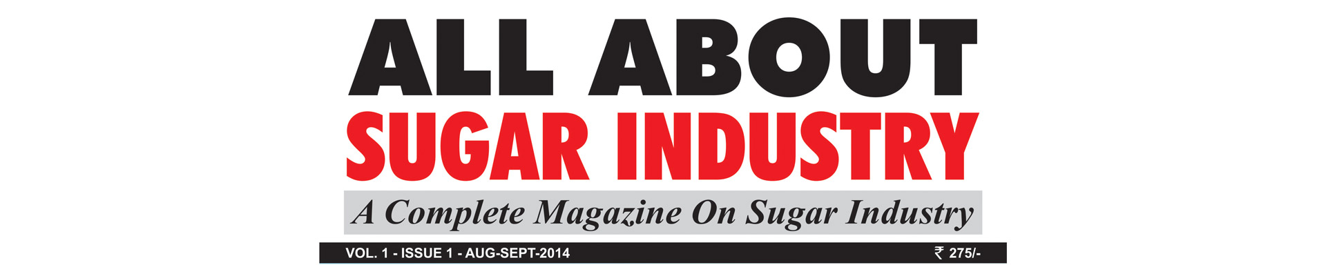 Sugar Industry Magazine - ALL ABOUT SUGAR INDUSTRY Magazine